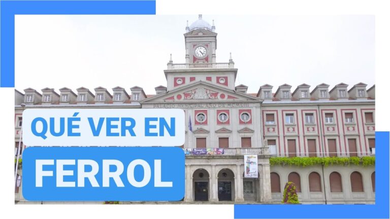 Descubre Qué Ver en Ferrol y Alrededores: Guía Completa de Atracciones ...